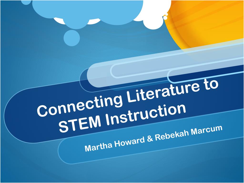 PPT - Connecting Literature to STEM Instruction PowerPoint Presentation ...