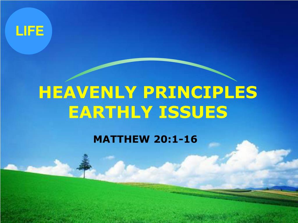 PPT - HEAVENLY PRINCIPLES EARTHLY ISSUES PowerPoint Presentation, free ...