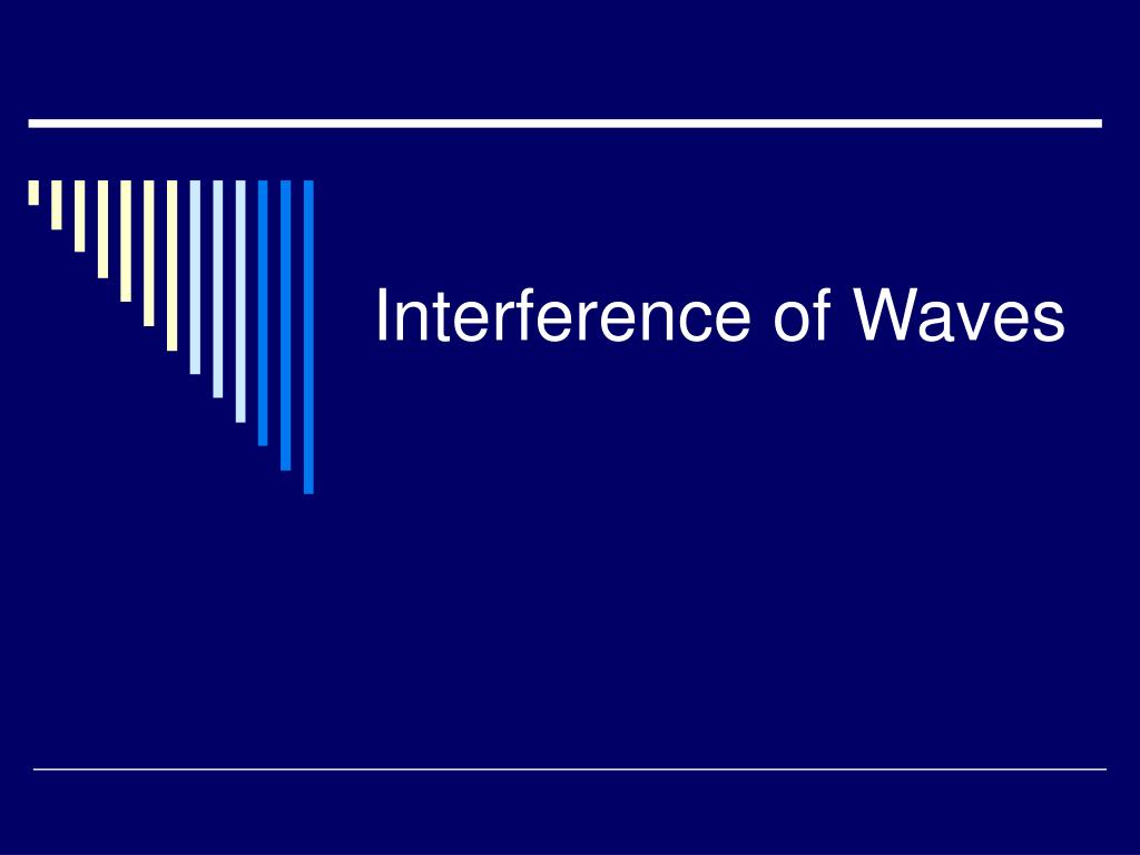 PPT - Interference of Waves PowerPoint Presentation, free download - ID ...