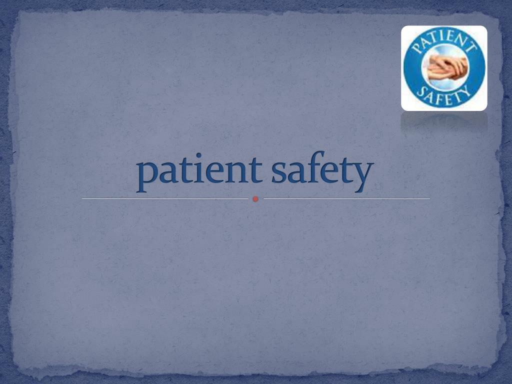PPT - patient safety PowerPoint Presentation, free download - ID:6841487