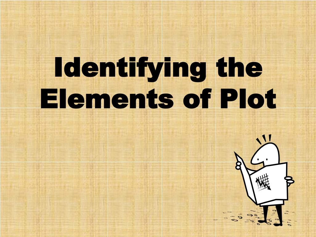 PPT - Identifying the Elements of Plot PowerPoint Presentation, free ...