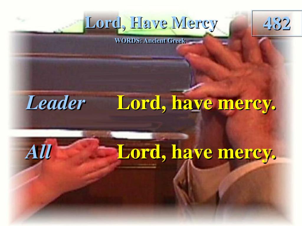 PPT - Lord, Have Mercy PowerPoint Presentation, free download - ID:6842535