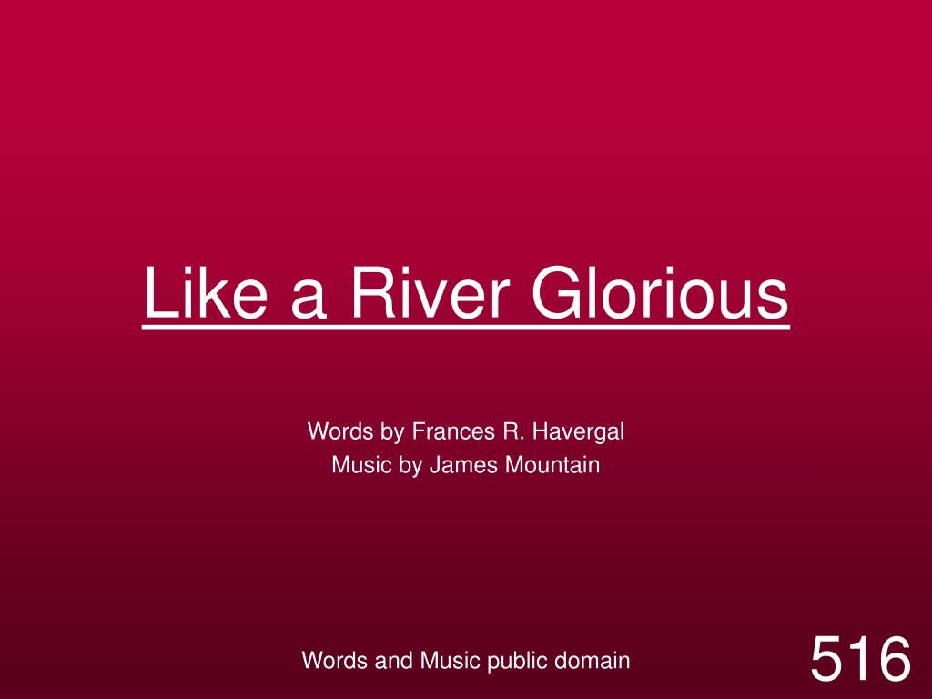 PPT - Like a River Glorious PowerPoint Presentation, free download - ID ...