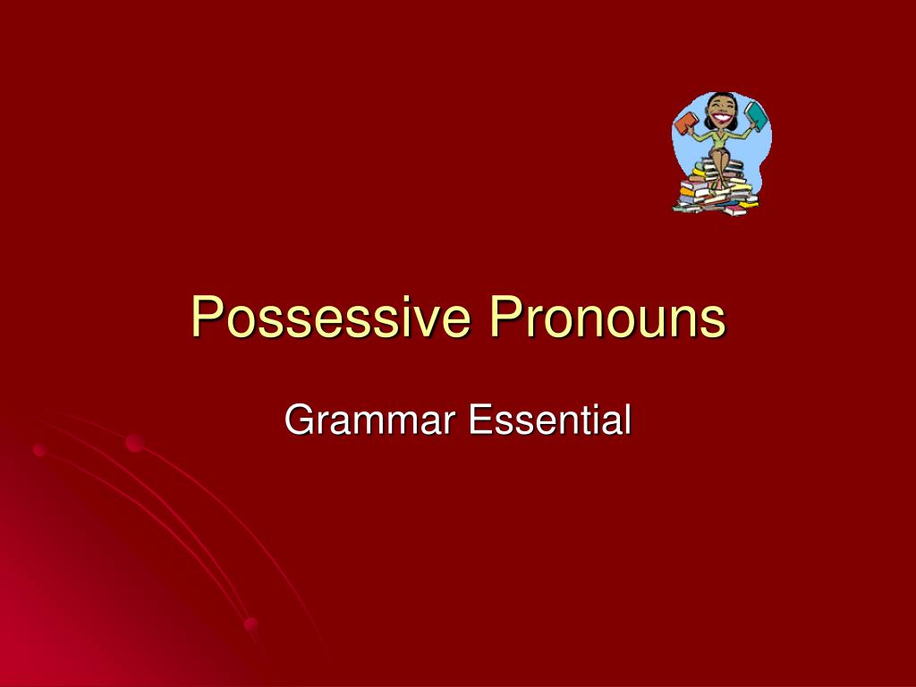 PPT - Possessive Pronouns PowerPoint Presentation, free download - ID ...