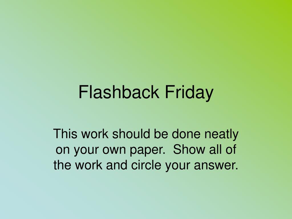PPT - Flashback Friday PowerPoint Presentation, free download - ID:6844189