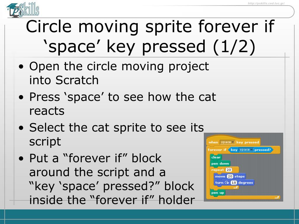 PPT - Circle moving sprite forever if ‘space’ key pressed (1/2 ...