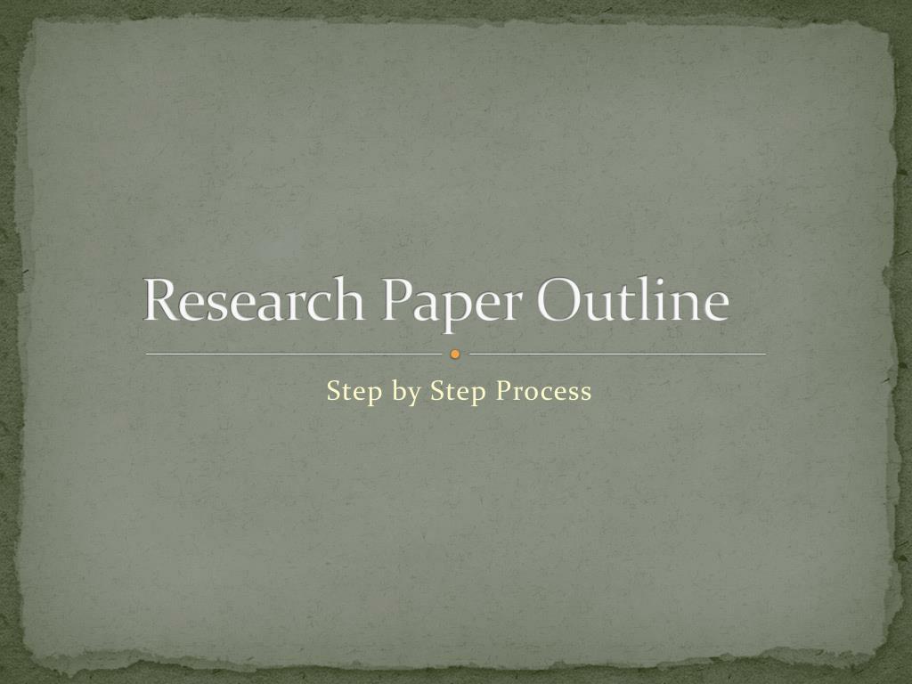 PPT - Research Paper Outline PowerPoint Presentation, free download ...