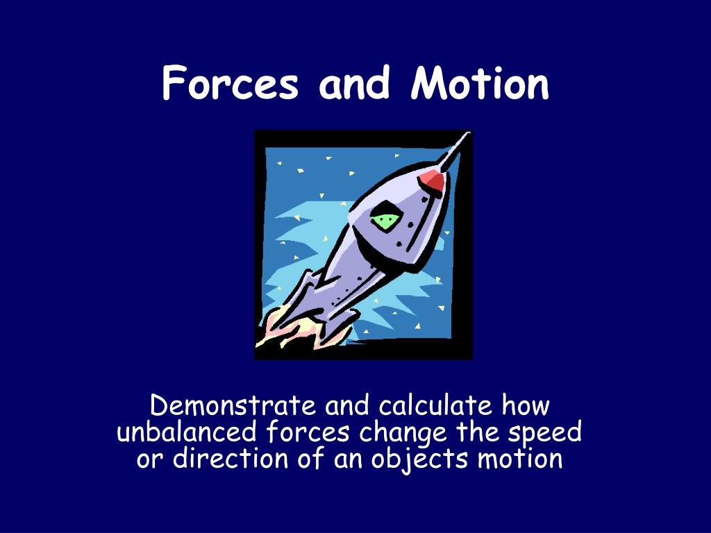 PPT - Forces and Motion PowerPoint Presentation, free download - ID:6845263