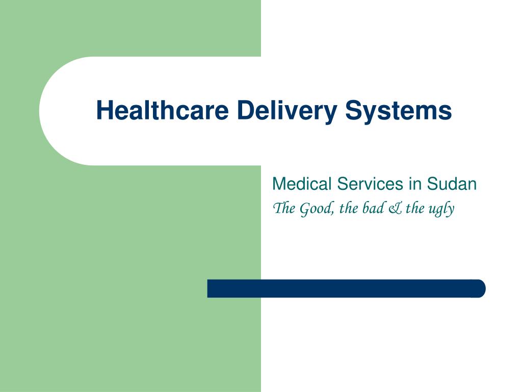 PPT - Healthcare Delivery Systems PowerPoint Presentation, free ...