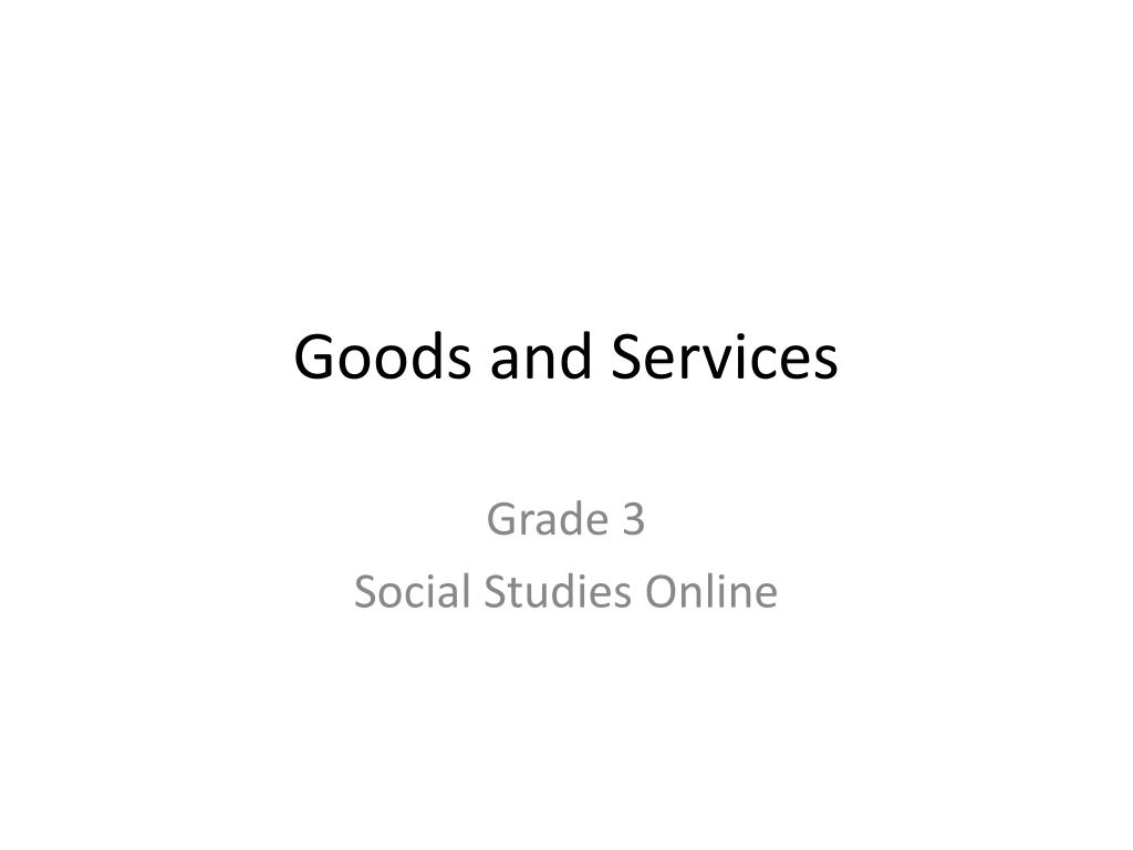 PPT - Goods and Services PowerPoint Presentation, free download - ID ...