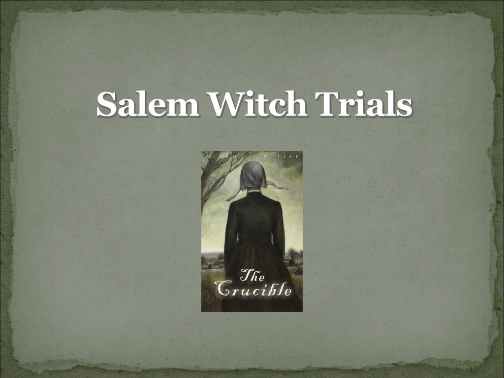 PPT - Unraveling the Salem Witch Trials: Causes, Hysteria, and End ...