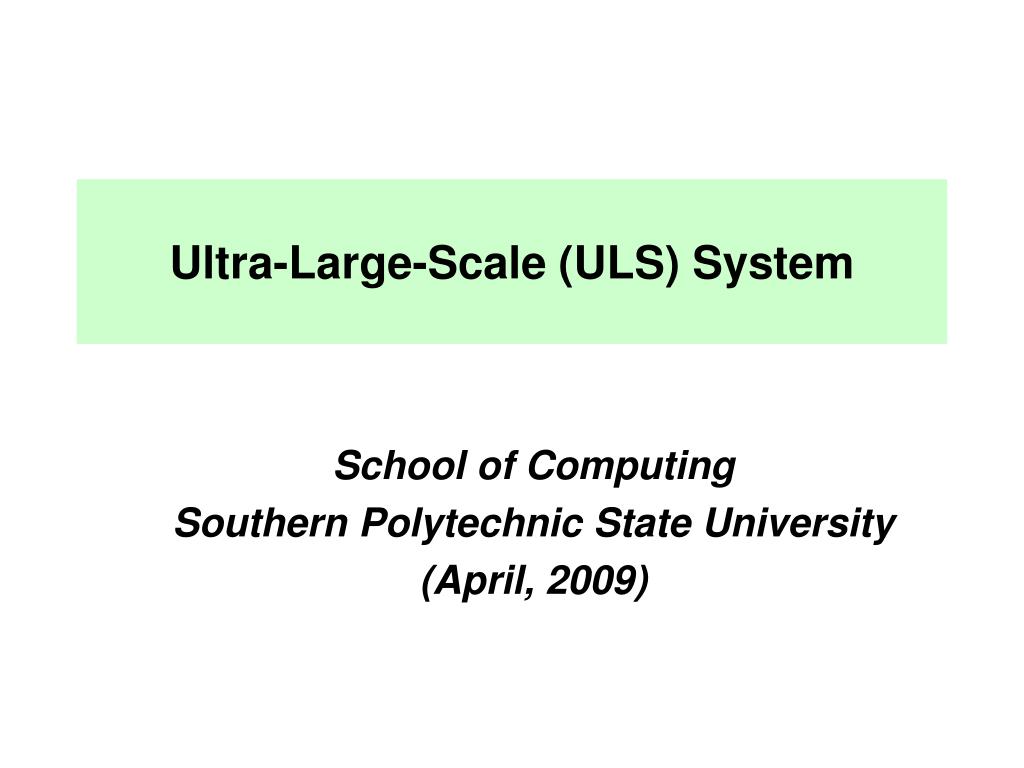 PPT - Ultra-Large-Scale (ULS) System PowerPoint Presentation, free ...