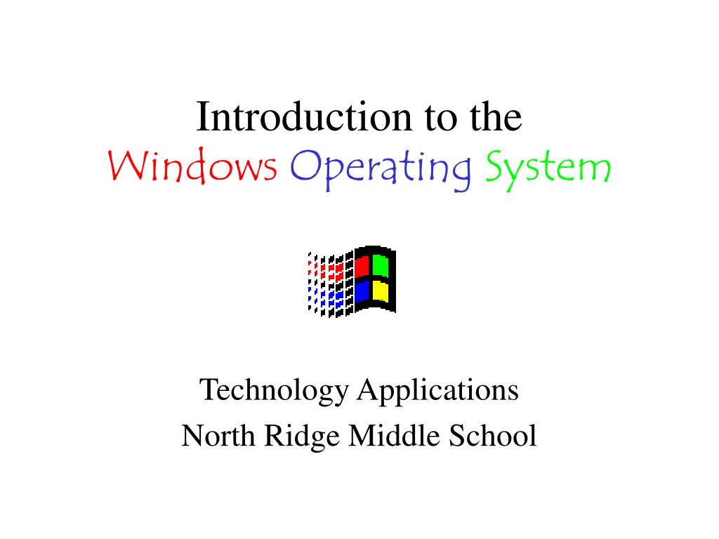 PPT - Introduction to the Windows Operating System PowerPoint ...