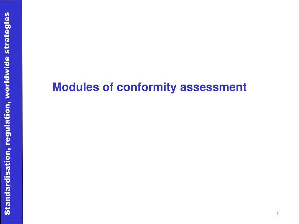 PPT - Modules of conformity assessment PowerPoint Presentation, free ...