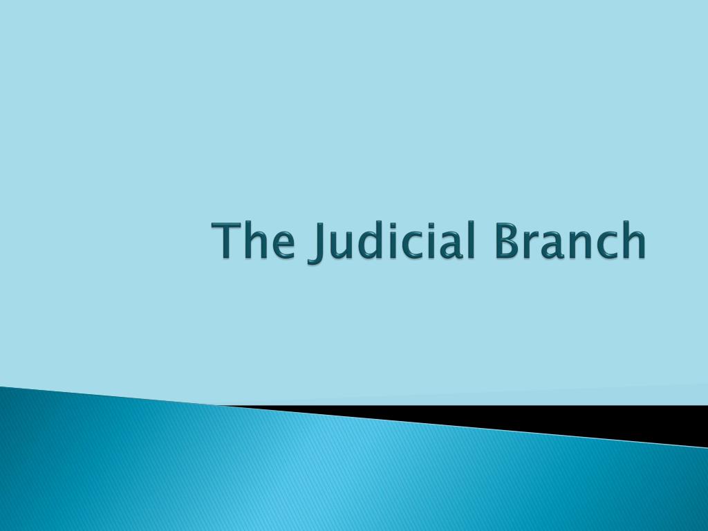 PPT - The Judicial Branch PowerPoint Presentation, free download - ID ...