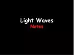 PPT - Light Waves PowerPoint Presentation, free download - ID:4950915