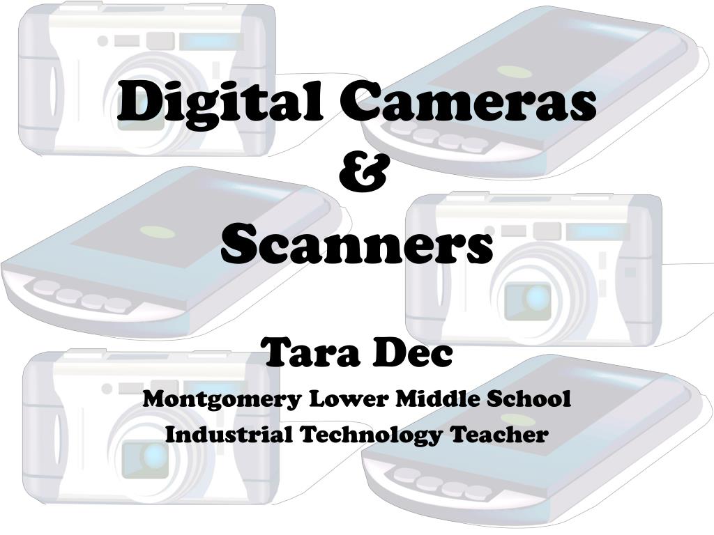 PPT - Digital Cameras & Scanners PowerPoint Presentation, free download ...