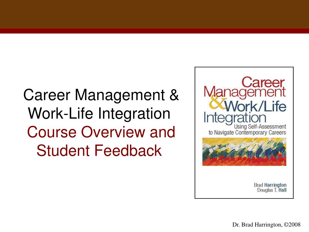 PPT - Career Management & Work-Life Integration Course Overview and ...