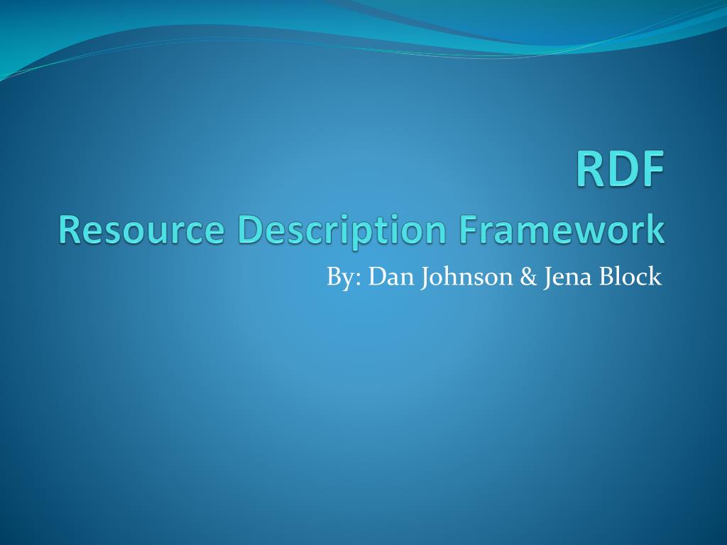 PPT - RDF Resource Description Framework PowerPoint Presentation, free ...