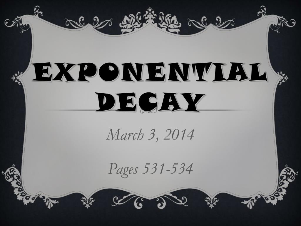 PPT - Exponential Decay PowerPoint Presentation, free download - ID:6853000