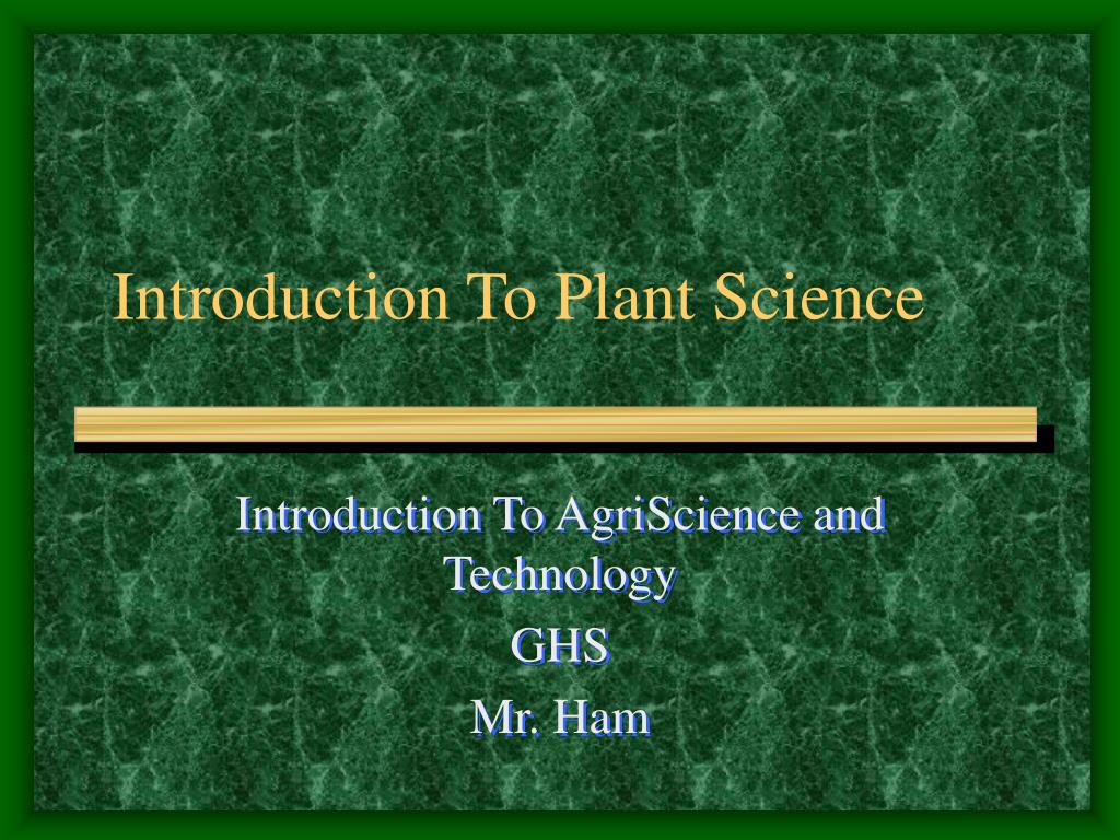 PPT - Introduction To Plant Science PowerPoint Presentation, free ...