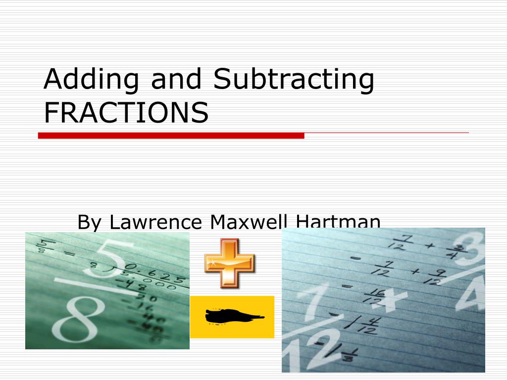 PPT - Simplified Guide for Adding and Subtracting Fractions PowerPoint ...