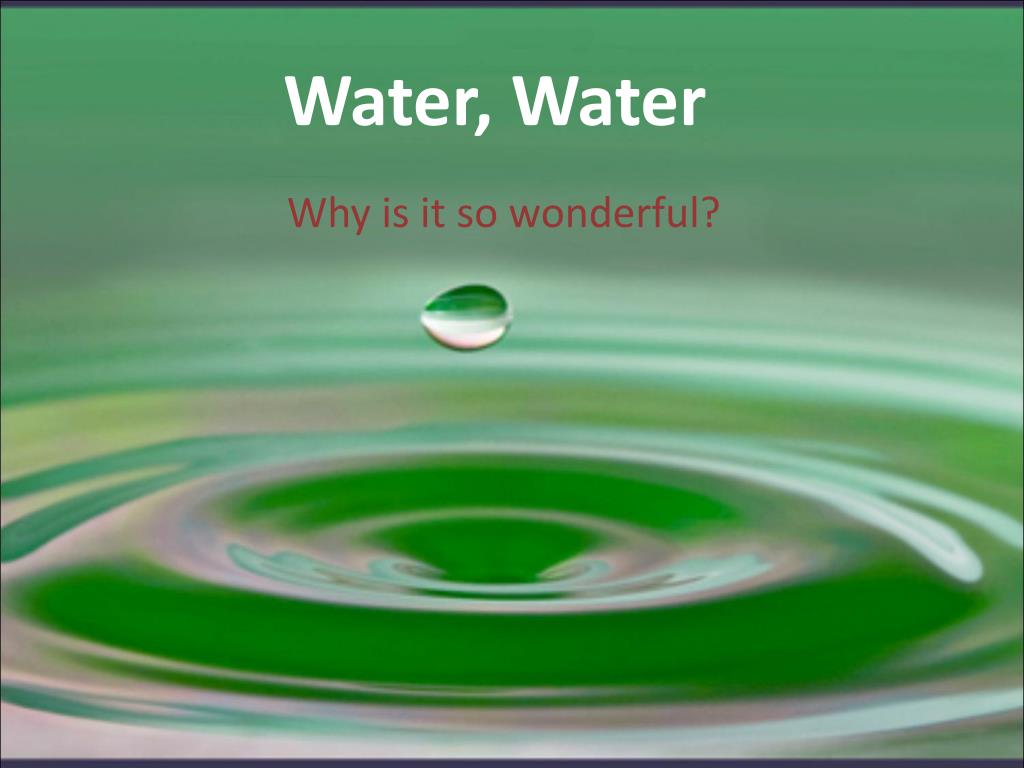 PPT - Water, Water PowerPoint Presentation, free download - ID:6853894