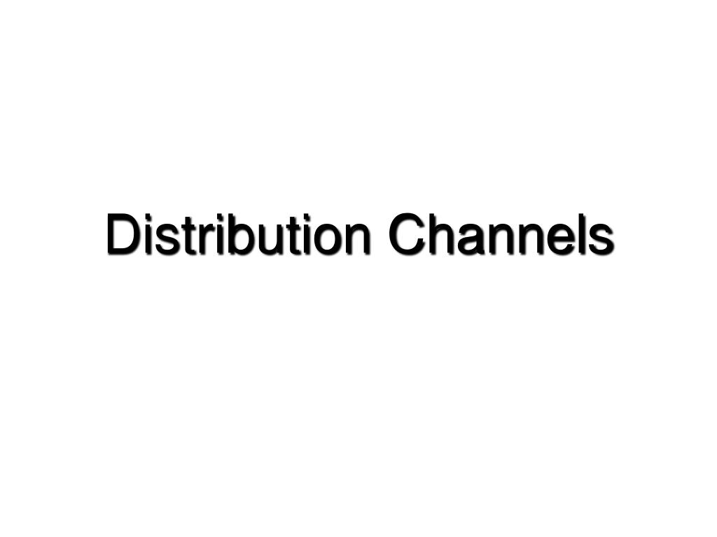 PPT - Distribution Channels PowerPoint Presentation, free download - ID ...