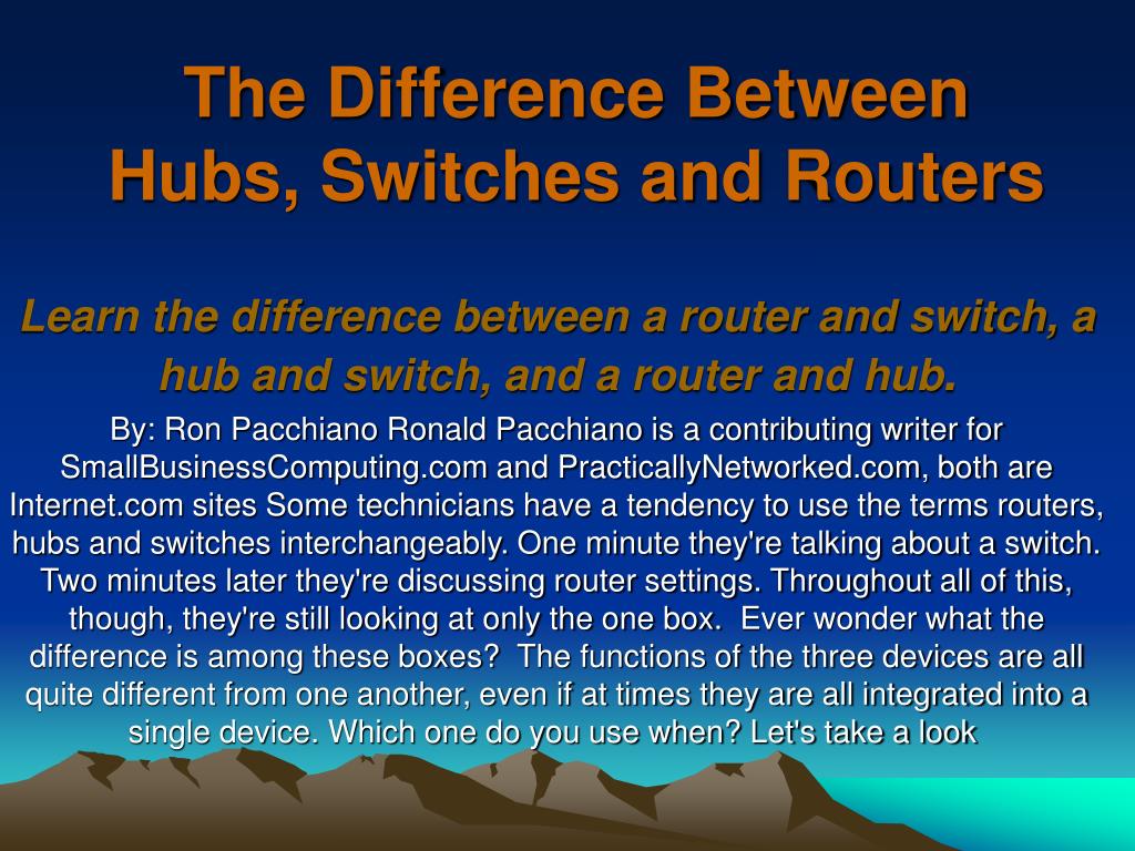 PPT - The Difference Between Hubs, Switches and Routers PowerPoint ...