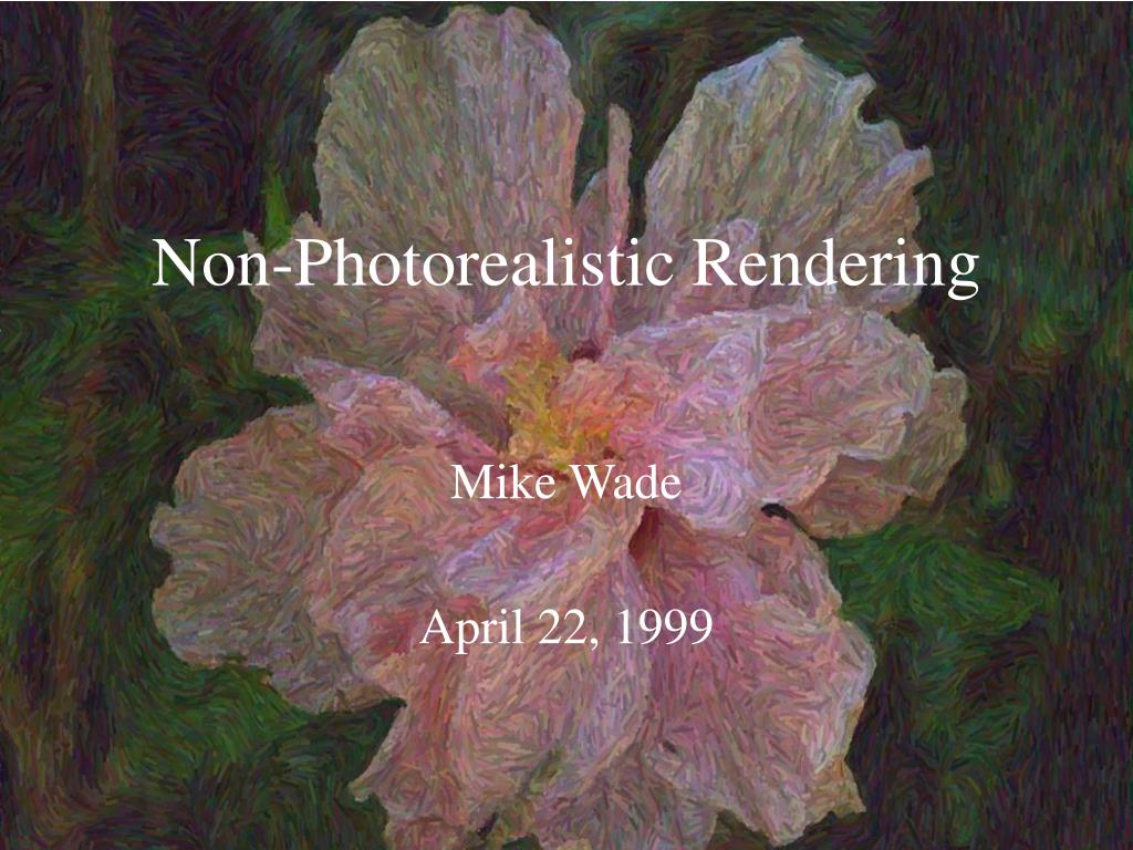 PPT - Non-Photorealistic Rendering PowerPoint Presentation, free ...