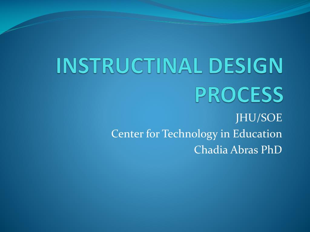PPT - INSTRUCTINAL DESIGN PROCESS PowerPoint Presentation, free ...