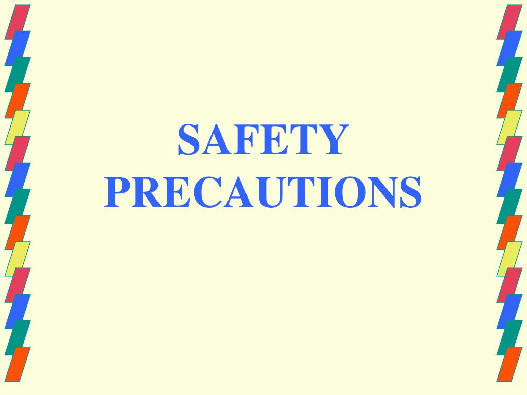 PPT - SAFETY PRECAUTIONS PowerPoint Presentation, free download - ID ...
