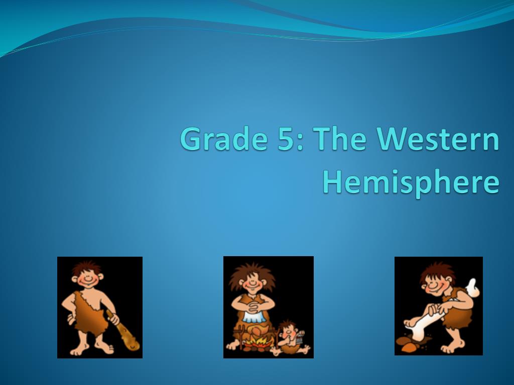PPT - Grade 5: The Western Hemisphere PowerPoint Presentation, free ...