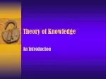 PPT - Theory of Knowledge PowerPoint Presentation, free download - ID ...