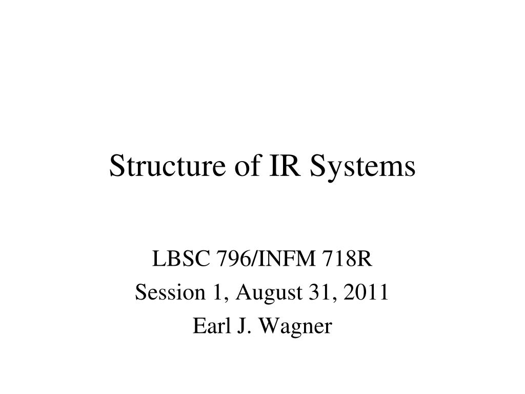 PPT - Structure of IR Systems PowerPoint Presentation, free download ...