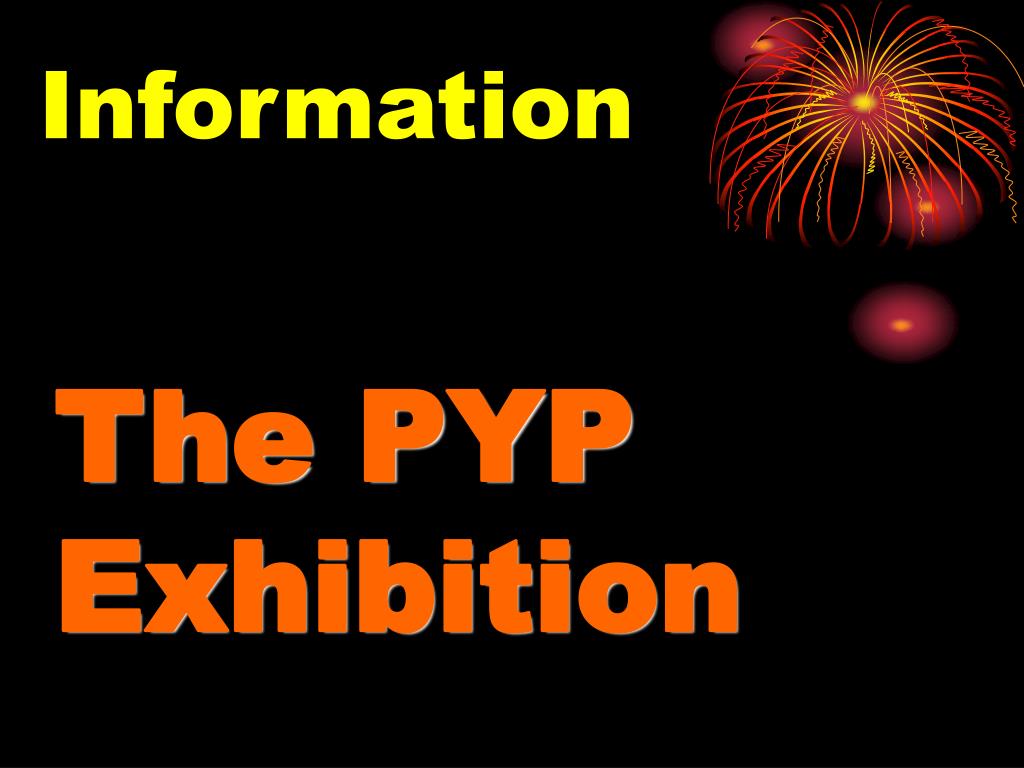 PPT - The PYP Exhibition PowerPoint Presentation, free download - ID ...