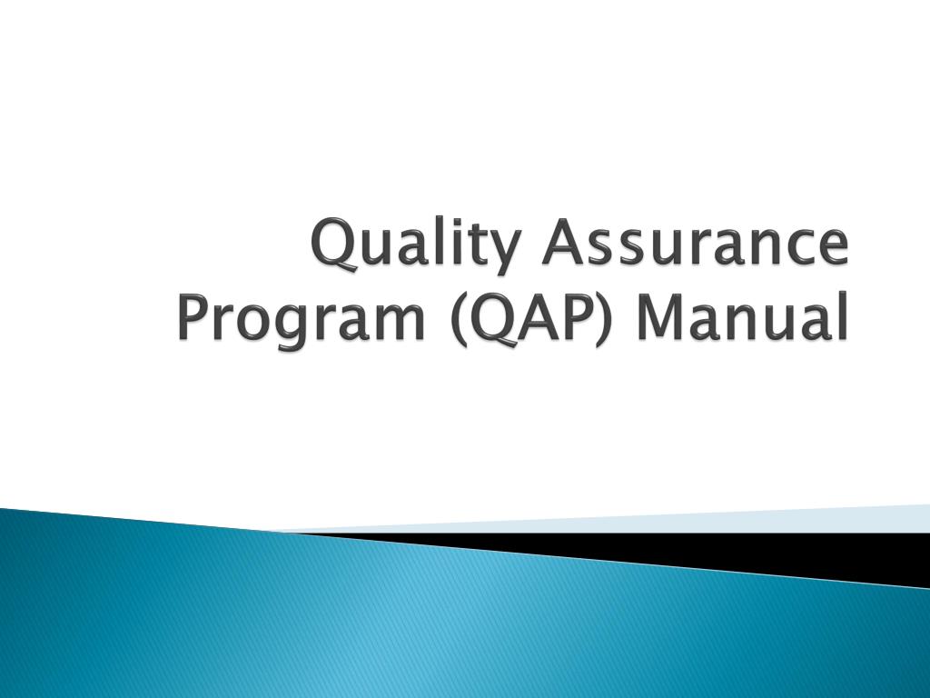 PPT - Quality Assurance Program (QAP) Manual PowerPoint Presentation ...