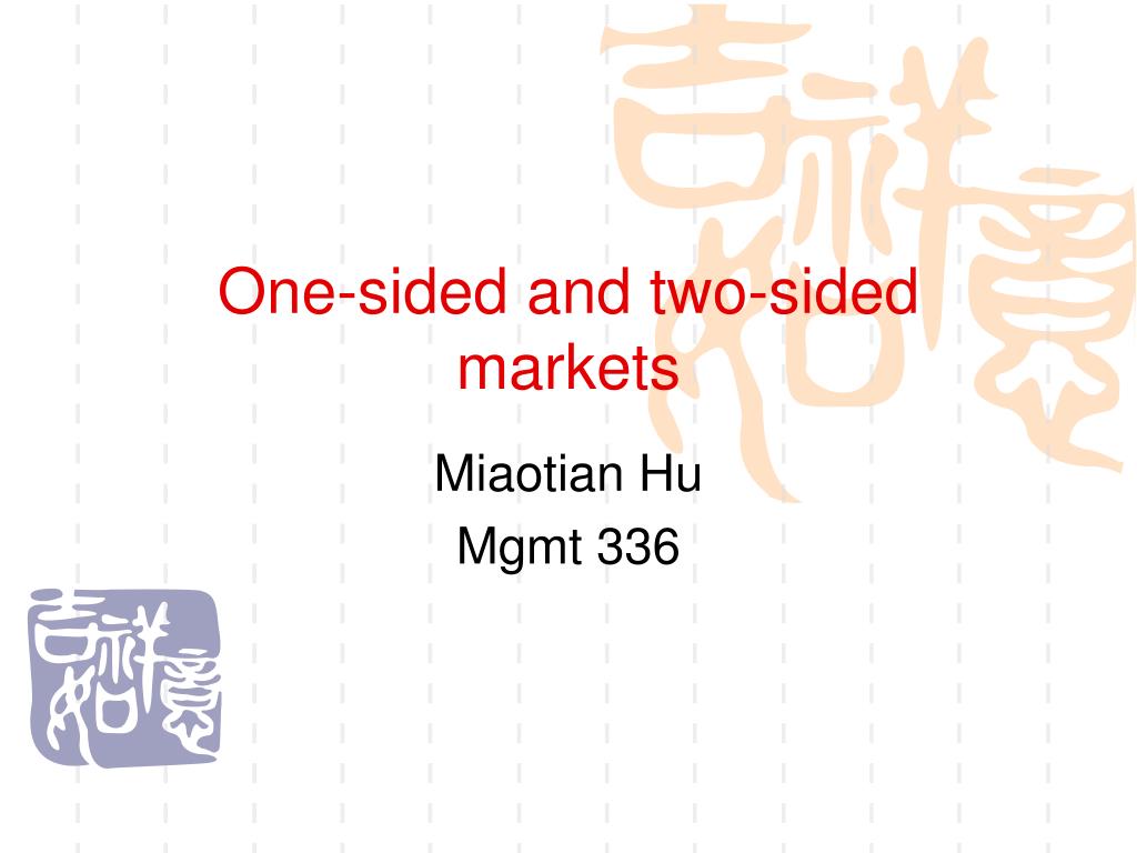 PPT - One-sided and two-sided markets PowerPoint Presentation, free ...