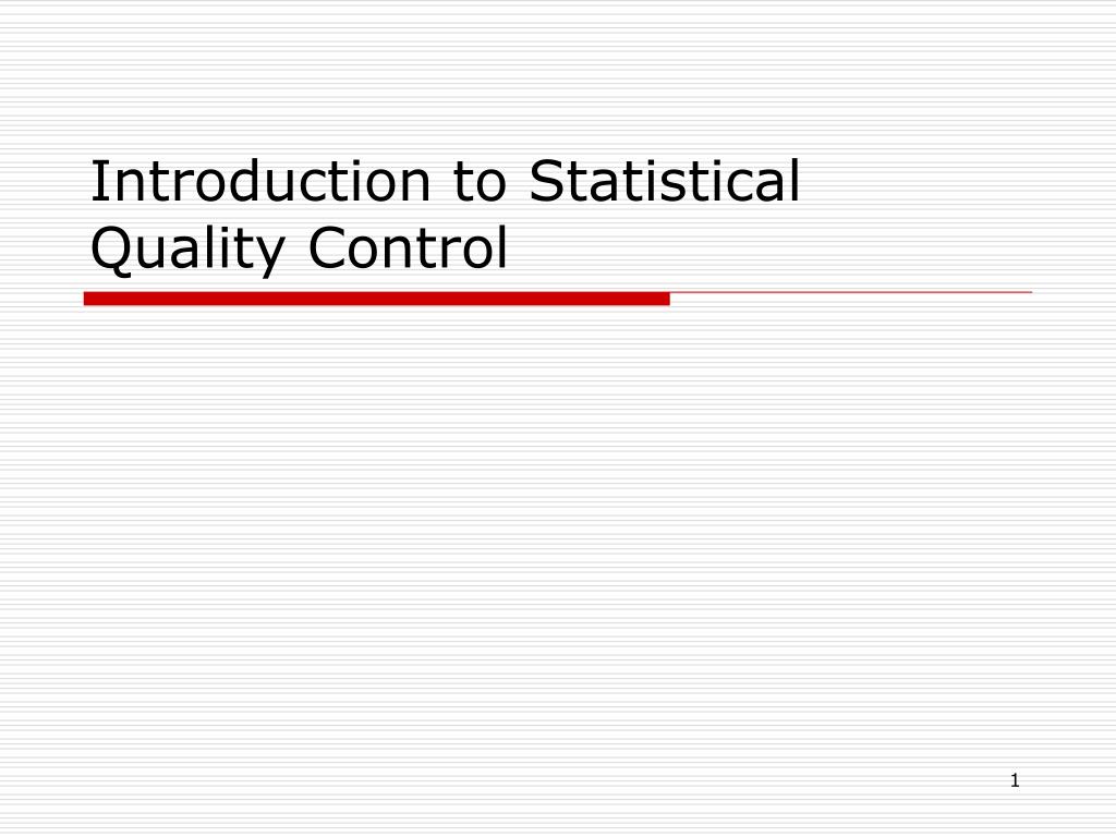 PPT - Introduction to Statistical Quality Control PowerPoint ...