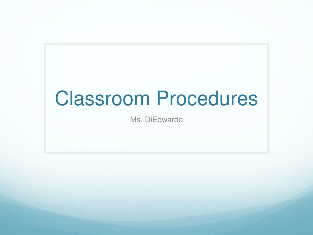 PPT - Classroom Procedures PowerPoint Presentation, free download - ID ...