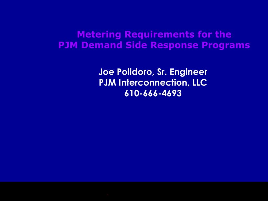 PPT - Metering Requirements for the PJM Demand Side Response Programs ...