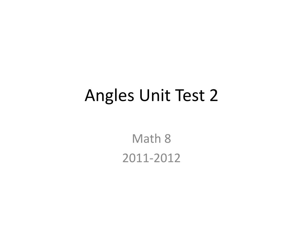 PPT - Comprehensive Angles Unit Test for Grade 8 Math PowerPoint ...