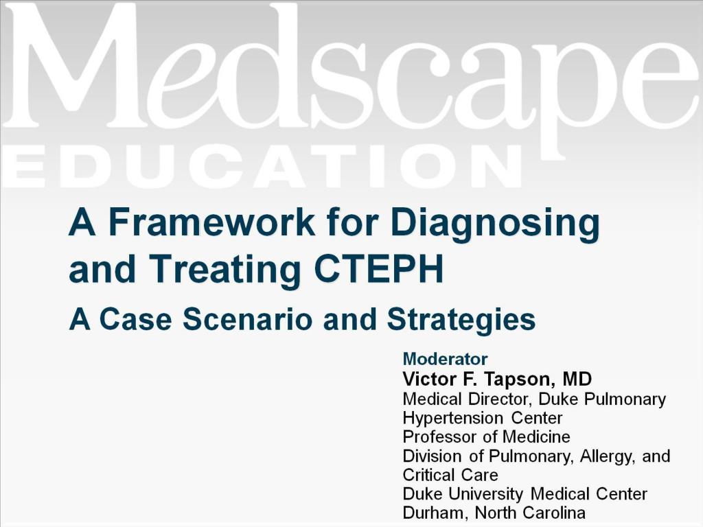 PPT - A Framework for Diagnosing and Treating CTEPH PowerPoint ...