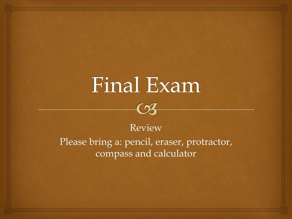 PPT - Final Exam PowerPoint Presentation, free download - ID:6861519