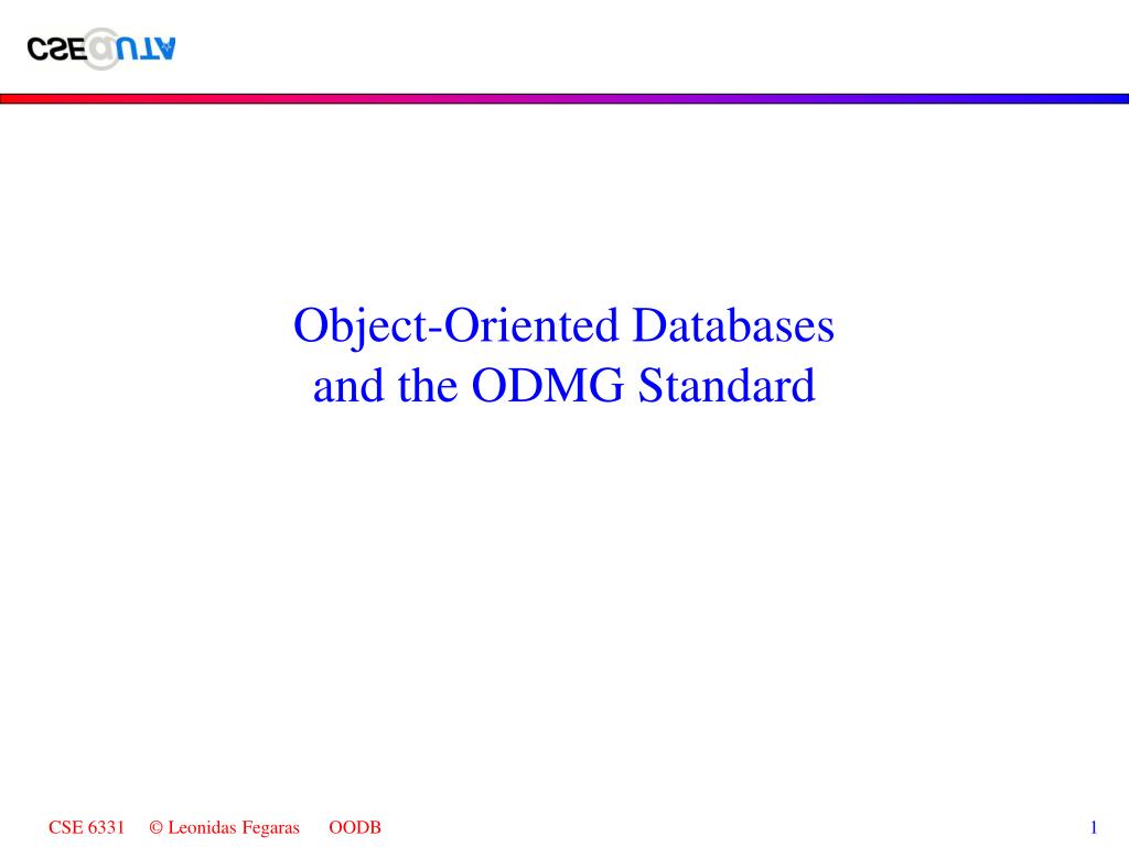 PPT - Object-Oriented Databases and the ODMG Standard PowerPoint Presentation - ID:6861689