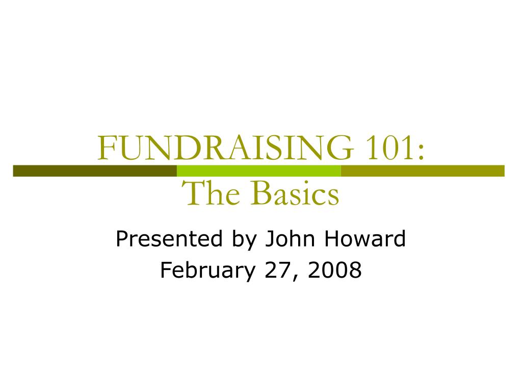 PPT - FUNDRAISING 101: The Basics PowerPoint Presentation, free ...