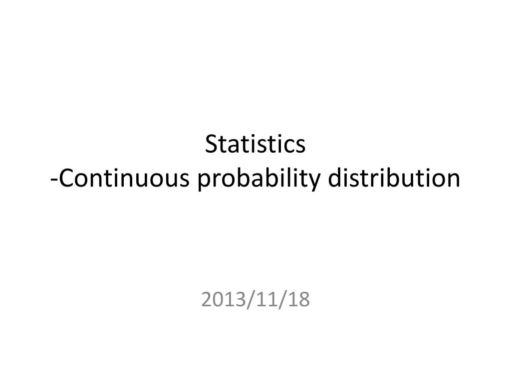 PPT - Statistics -Continuous probability distribution PowerPoint ...