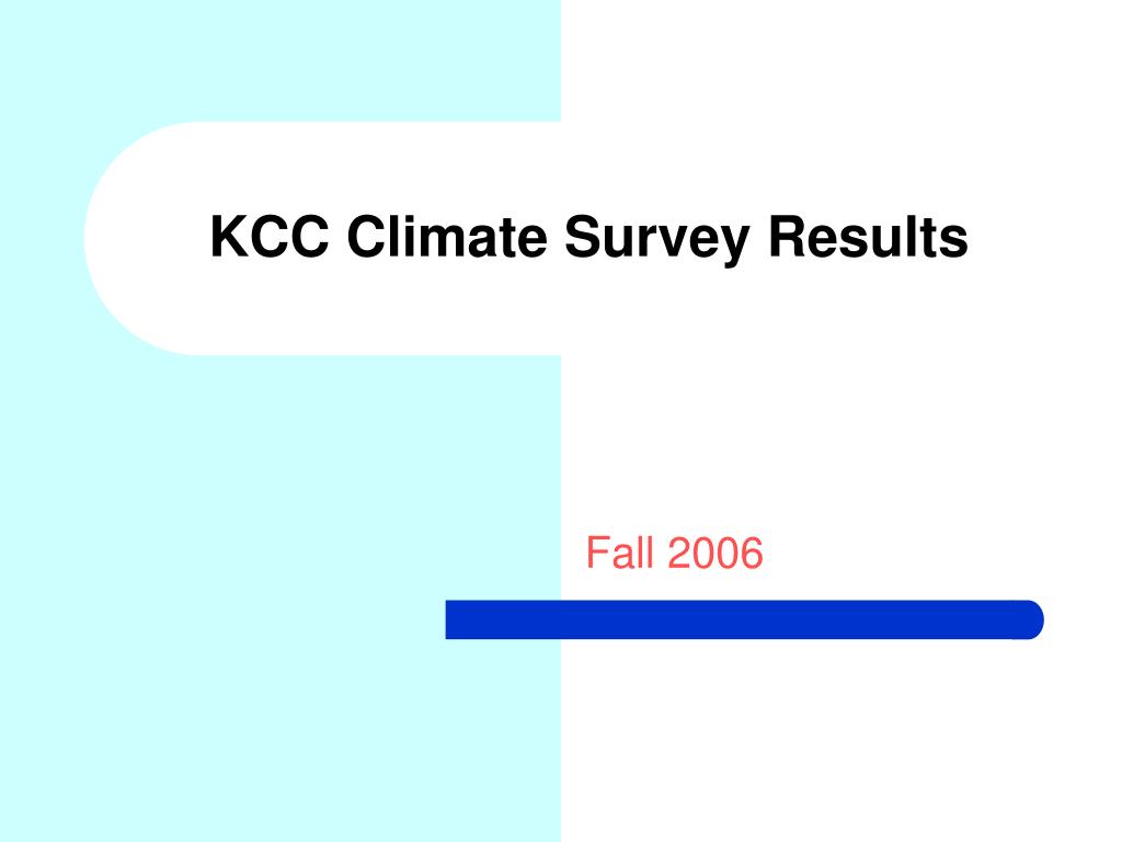 PPT - KCC Climate Survey Results PowerPoint Presentation, free download ...