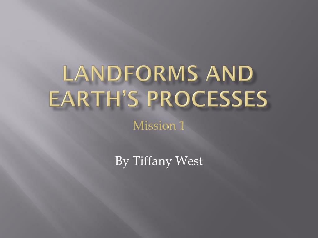 PPT - LandForms and Earth’s Processes PowerPoint Presentation, free ...