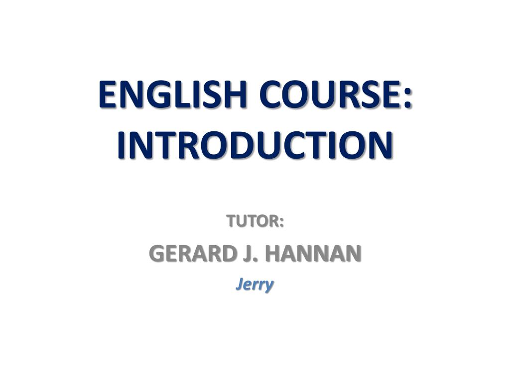 PPT - ENGLISH COURSE: INTRODUCTION PowerPoint Presentation, free ...